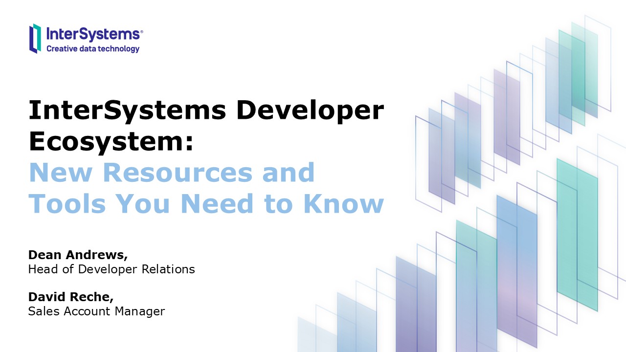 Developer Community for InterSystems IRIS, Caché, Ensemble, HealthShare, InterSystems Business ...